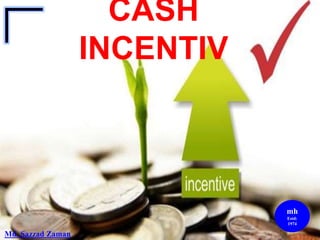 Incentive Money