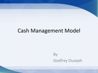 Cash management model | PPTX