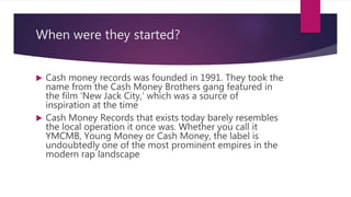 Cash money records presentation | PPTX