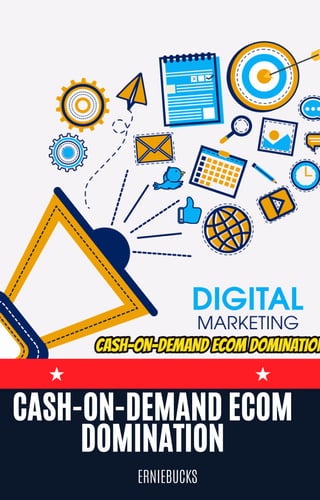 Kickstart a Highly Profitable Cash-on-Demand E-com Business: Cash-On ...