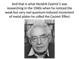 New Energy Part 3: The Science - Casimir Effect | PPTX