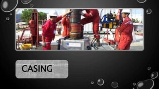Casing of oil well | PPTX