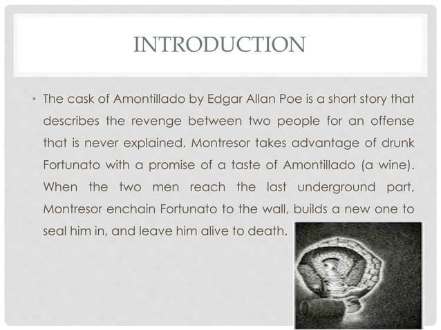 Cask of amontillado. | PPTX | Attractions