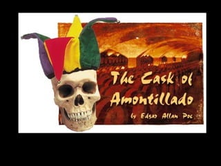 Cask of Amontillado Intro Notes | PPT | Medical Health