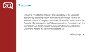 Canada's Anti-Spam Legislation: Overview and Consent Guidelines | PPTX