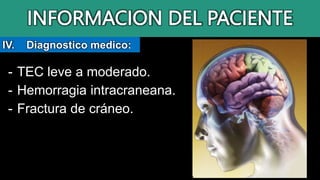 CASO CLINICO DE ENFERMERIA - TRAUMATISMO ENCEFALO CRANEANO | PPTX
