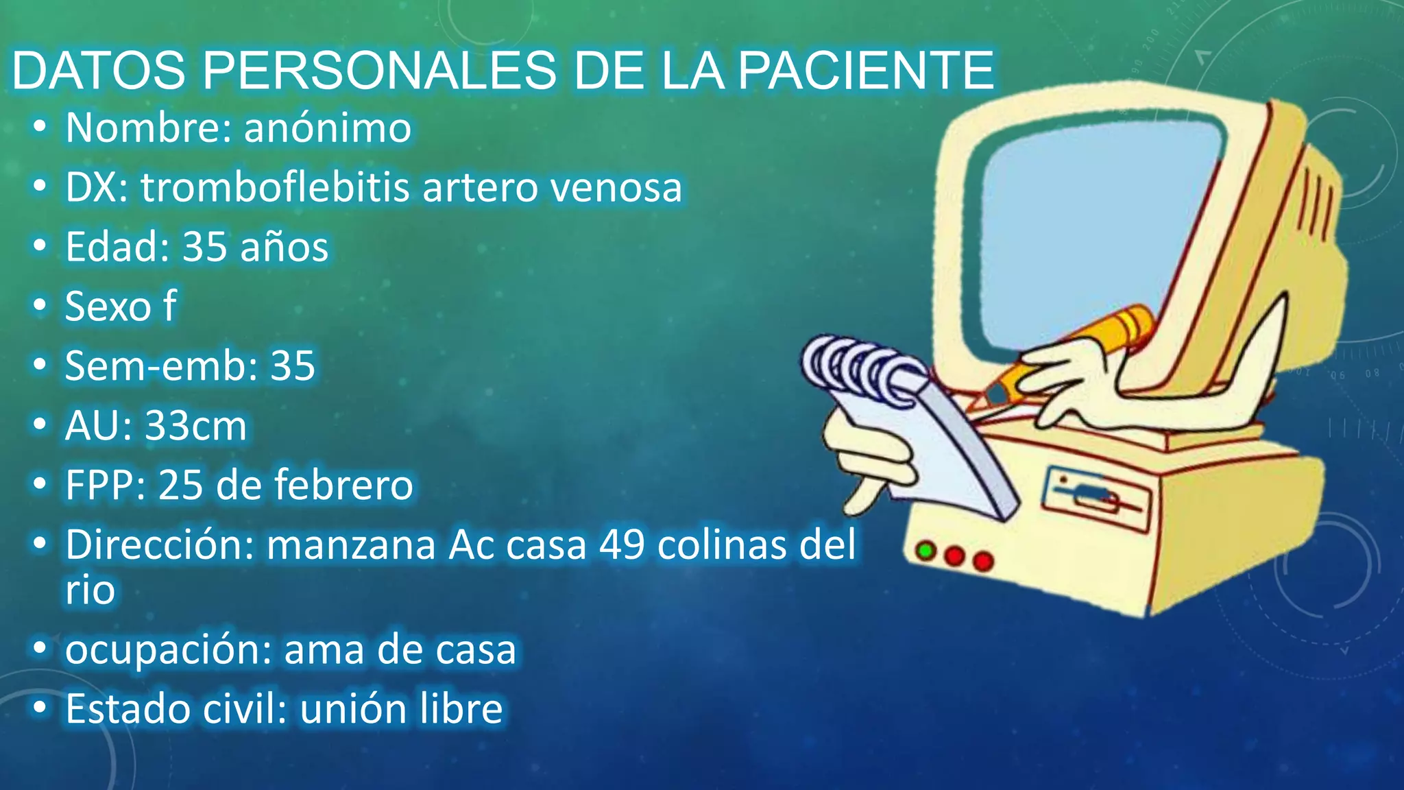 Caso clínico trombo flebitis arterovenosa profunda | PPTX