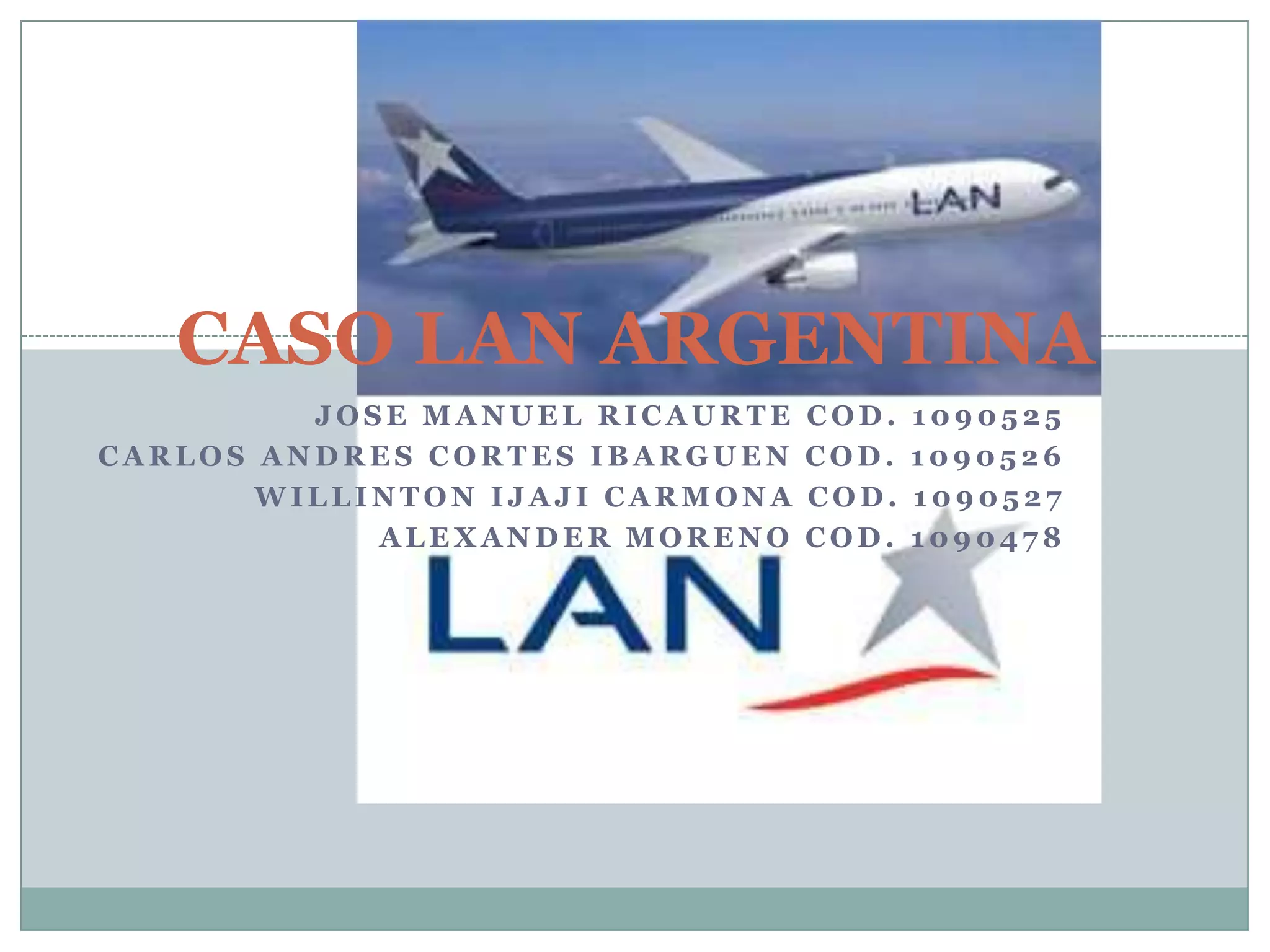 Caso lan argentina | PPTX