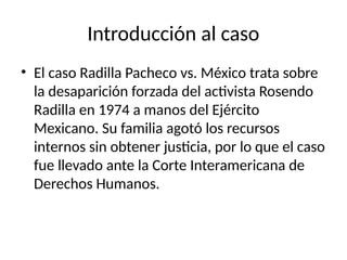 Caso_Radilla_Pacheco_vs_Mexico CORTE INTERAMERICANA | PPTX