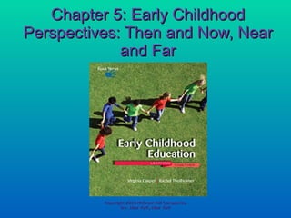 Chapter 5: Early Childhood Perspectives | PPT