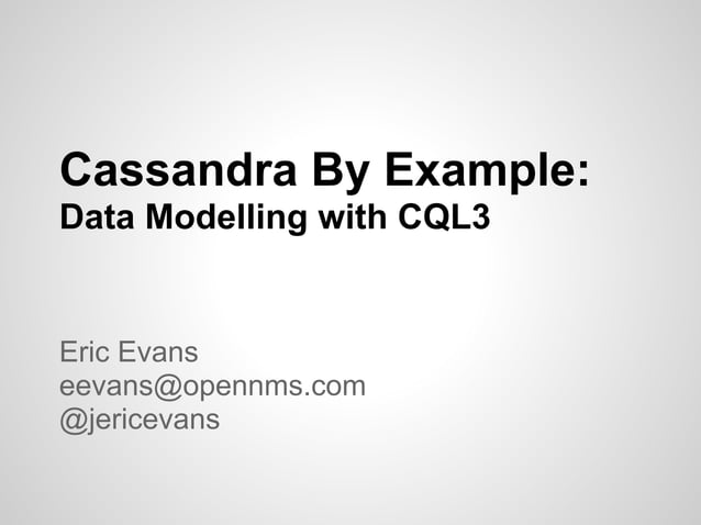 Cassandra By Example: Data Modelling with CQL3 | PDF