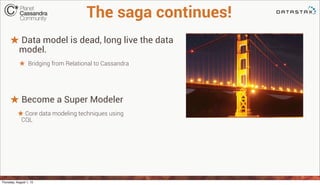 Cassandra Community Webinar | The World's Next Top Data Model | PPT