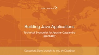 Cassandra Day London: Building Java Applications | PPT