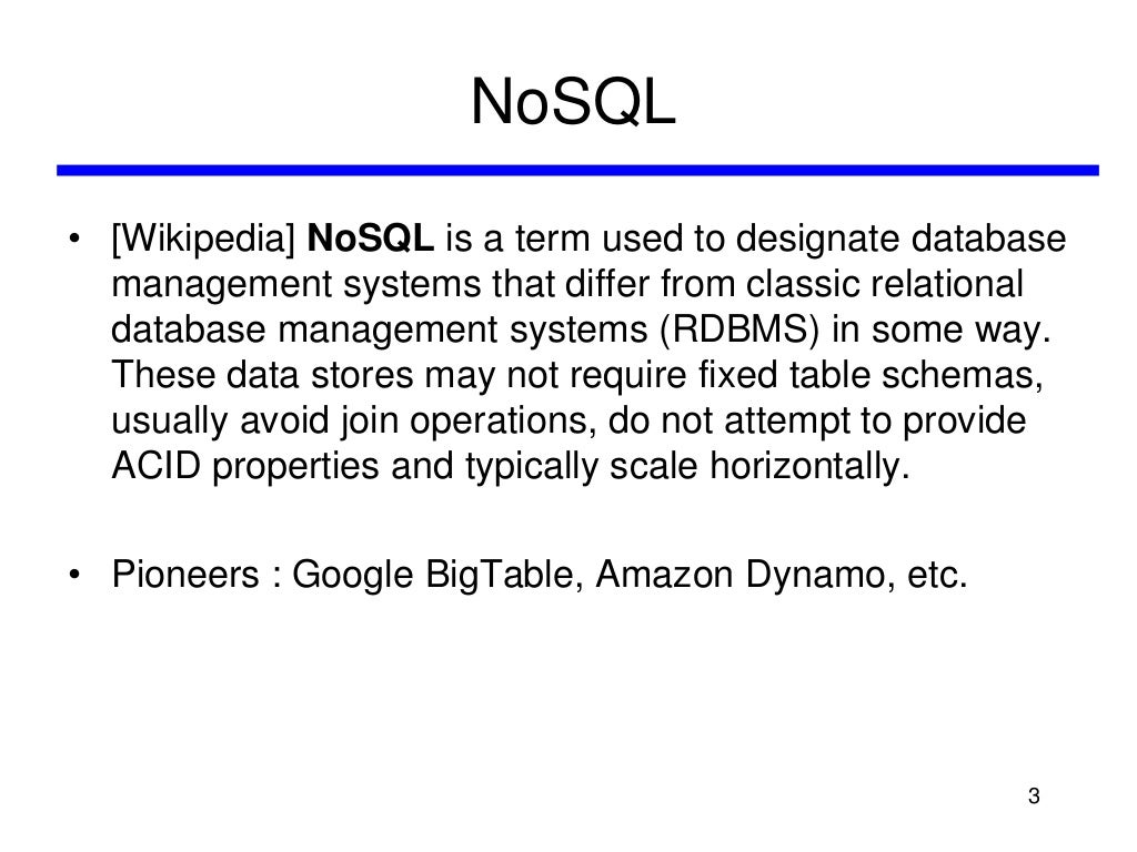NoSQL • [Wikipedia] NoSQL is
