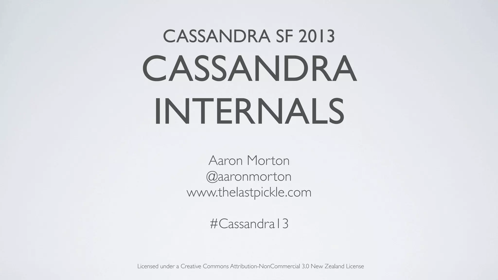 Cassandra SF 2013 - Cassandra Internals | PPT