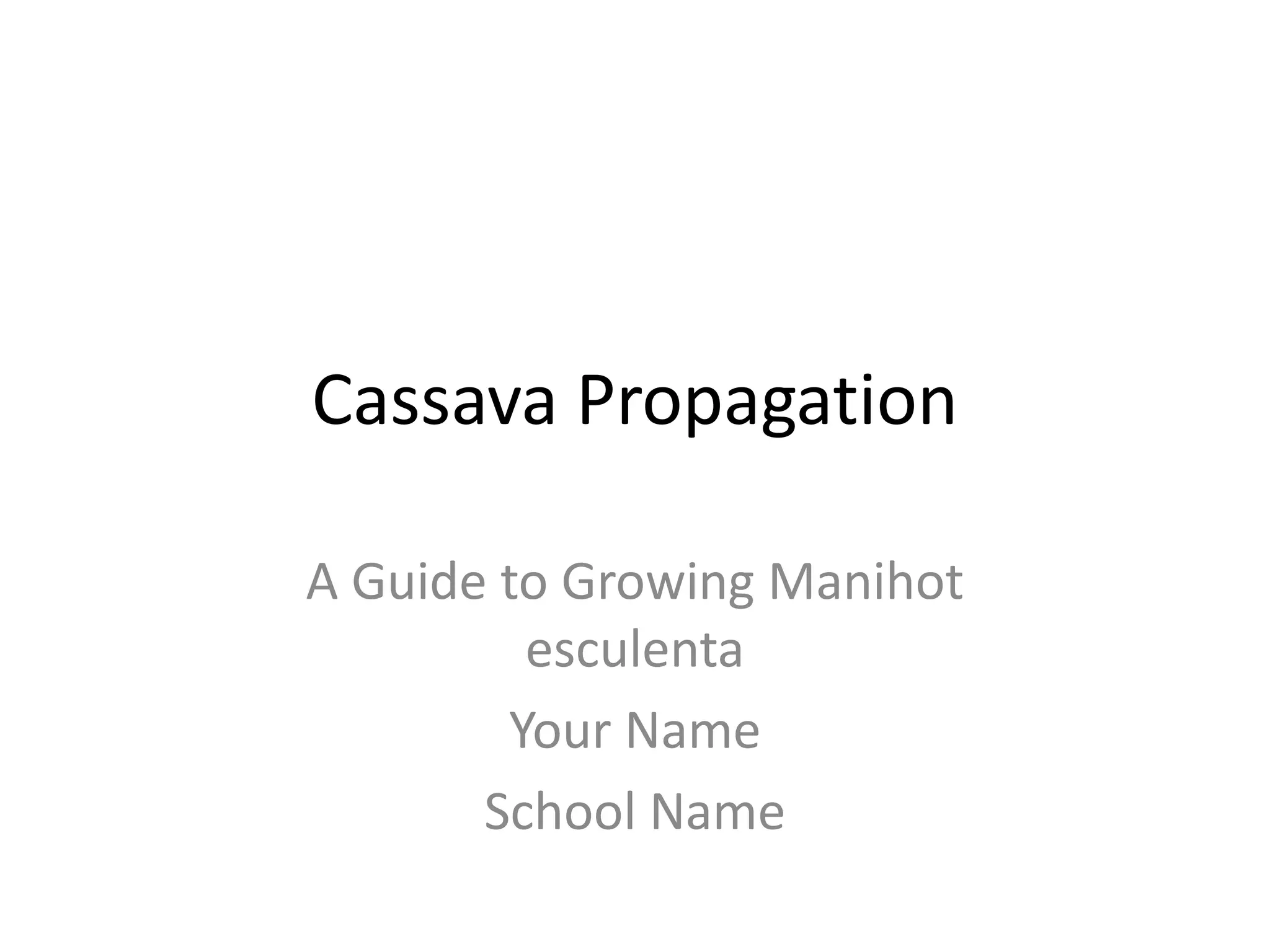 Cassava Propagation Cas sava Propagation | PPTX