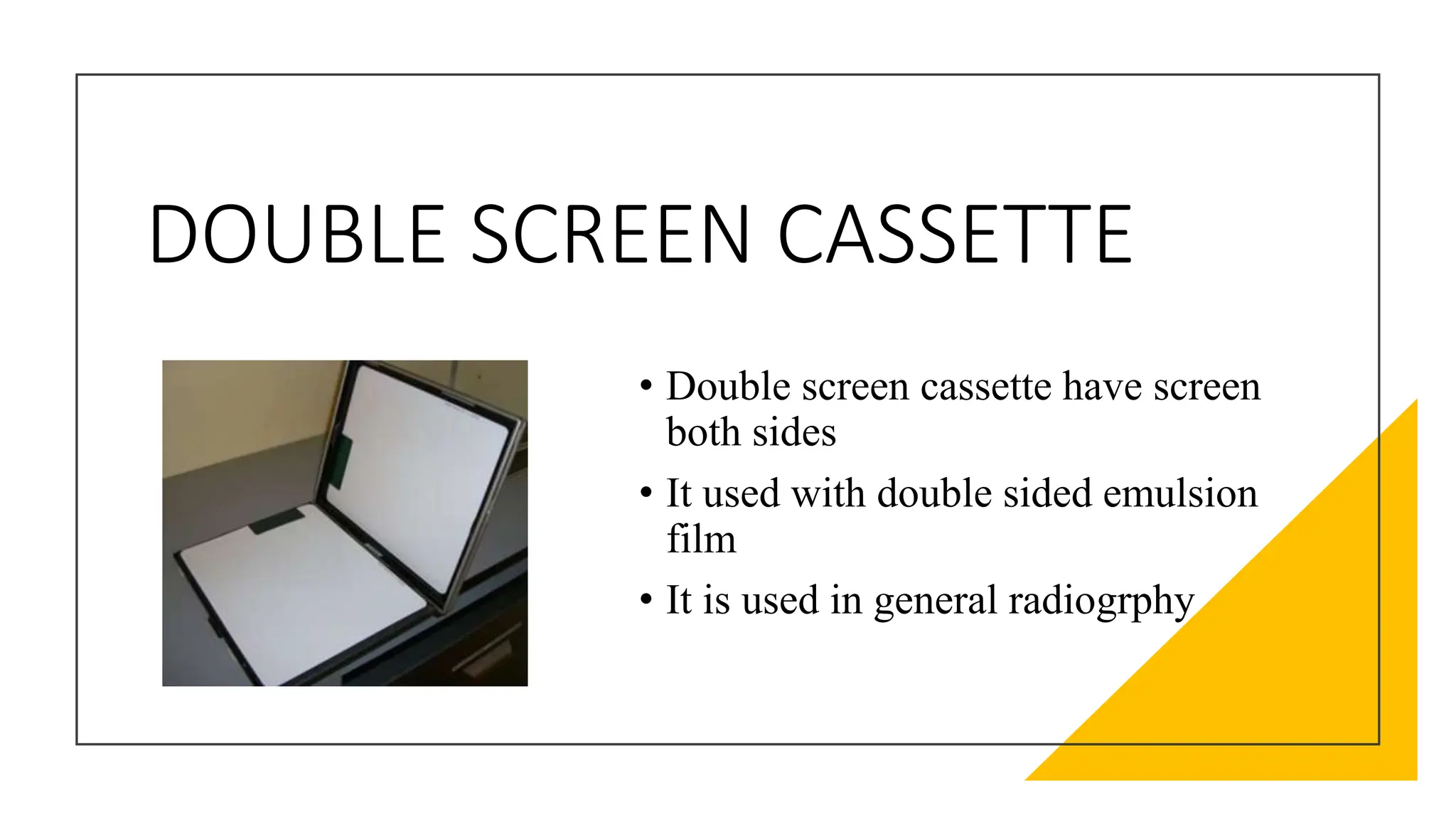 CASSETTE, TYPES OF CASSETTE AND INTENSIFYING SCREEN.pptx