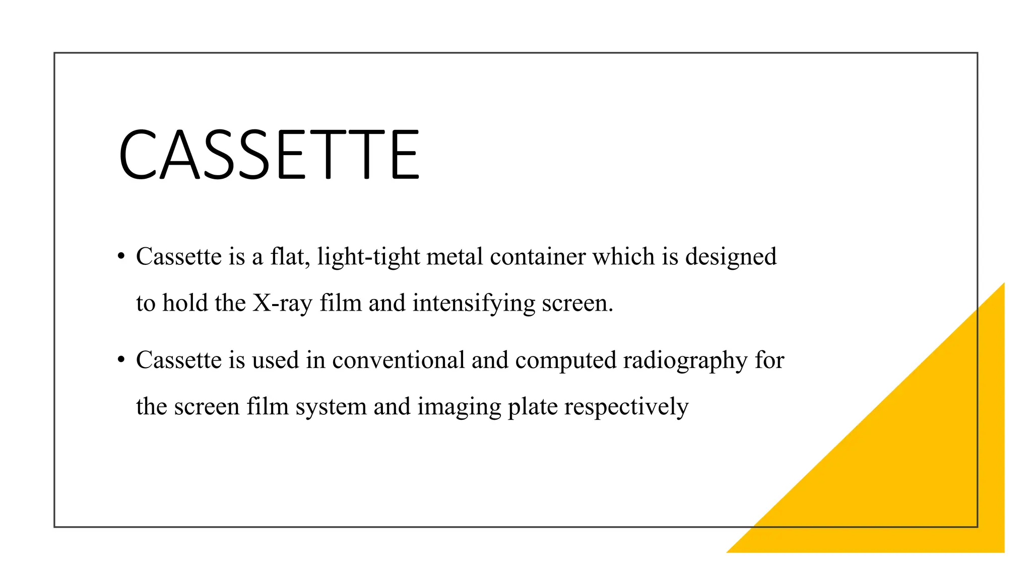 CASSETTE, TYPES OF CASSETTE AND INTENSIFYING SCREEN.pptx