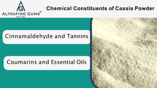 Cassia Powder Important Applications and Properties.pptx