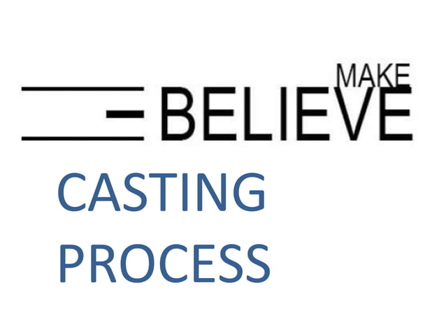 Casting - Make Believe Short Film | PPT