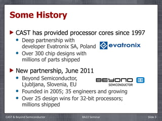 CAST BA22 32-bit Processor Design Seminar, 2/1/12 | PPT