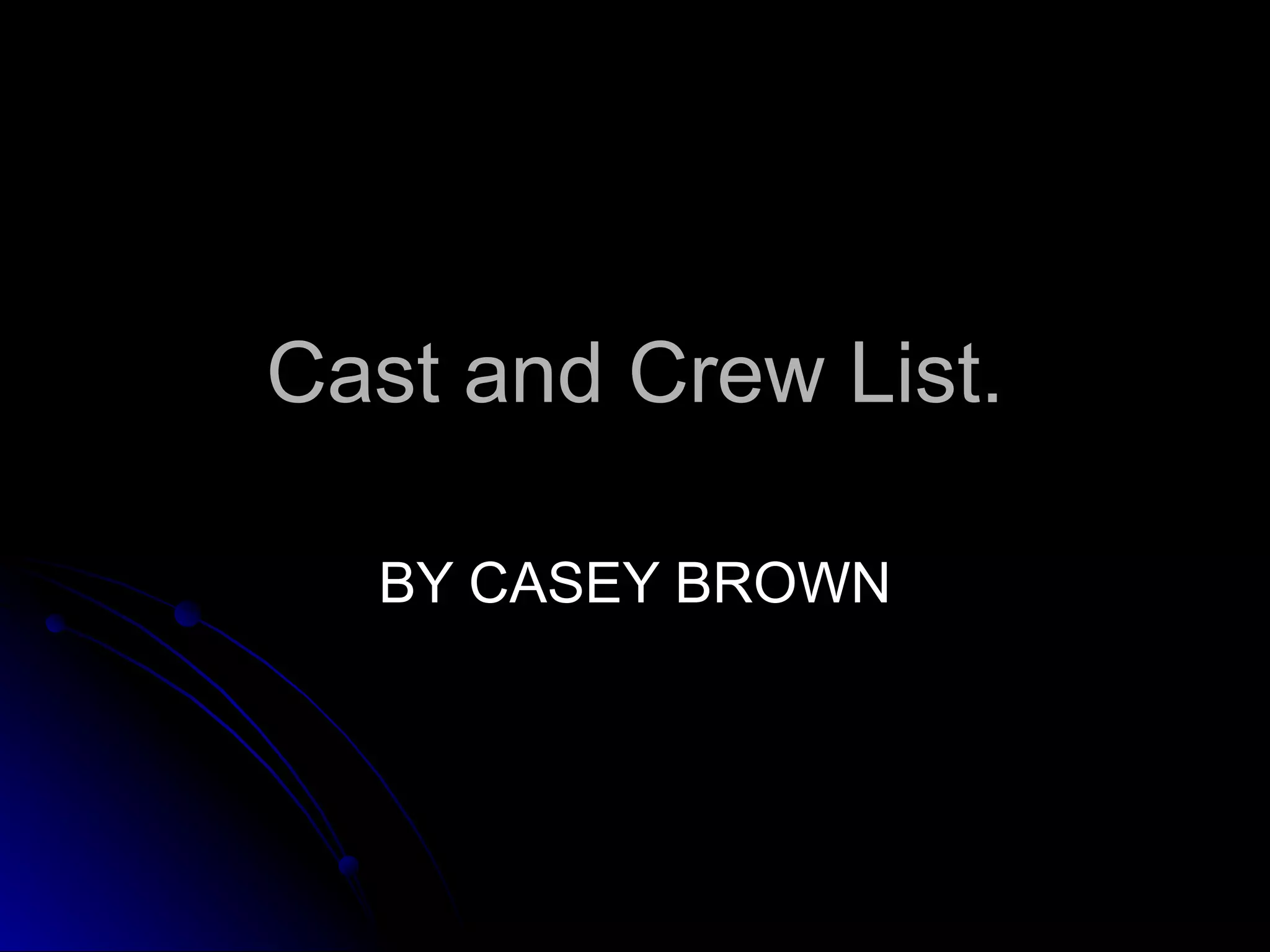 Cast And Crew List | PPT