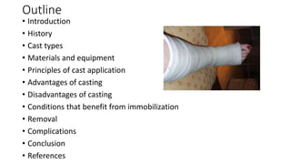 Cast and immobilization techniques in orthopaedics by Dr O.O. Afuye | PPTX