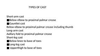 Types, definition of different CAST AND SPLINT- | PPTX