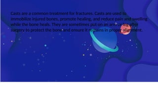 Types, definition of different CAST AND SPLINT- | PPTX