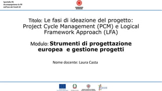 Le fasi di ideazione del progetto (Laura Casta) | PPTX