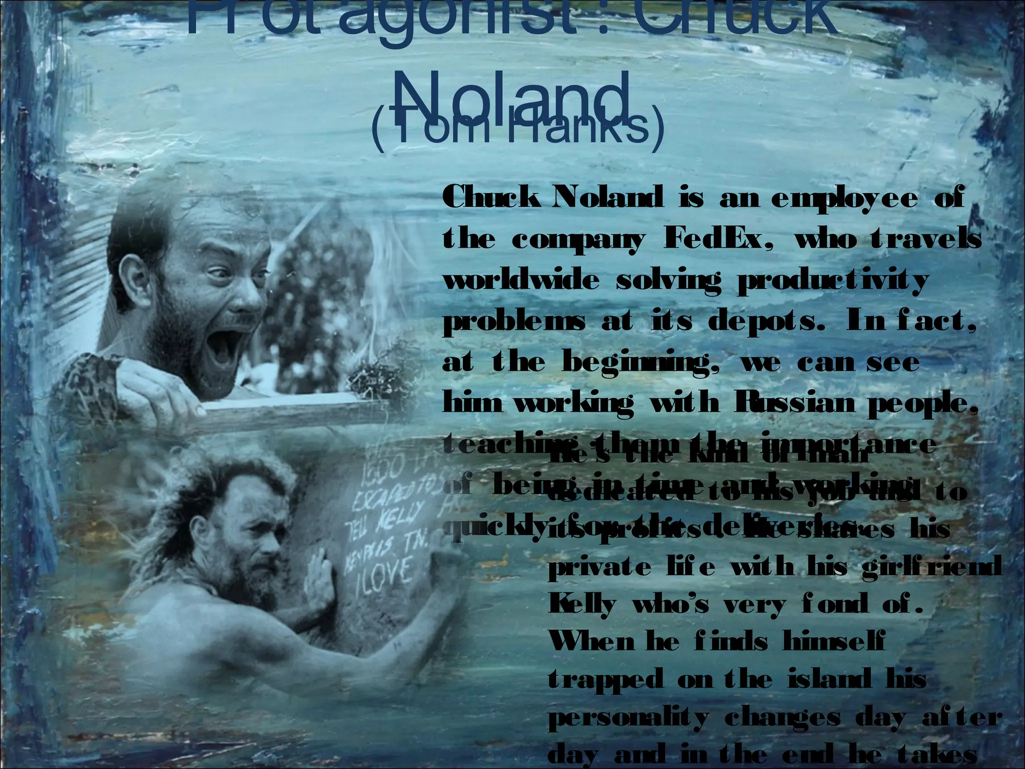The plot and characters of Cast Away | PPT