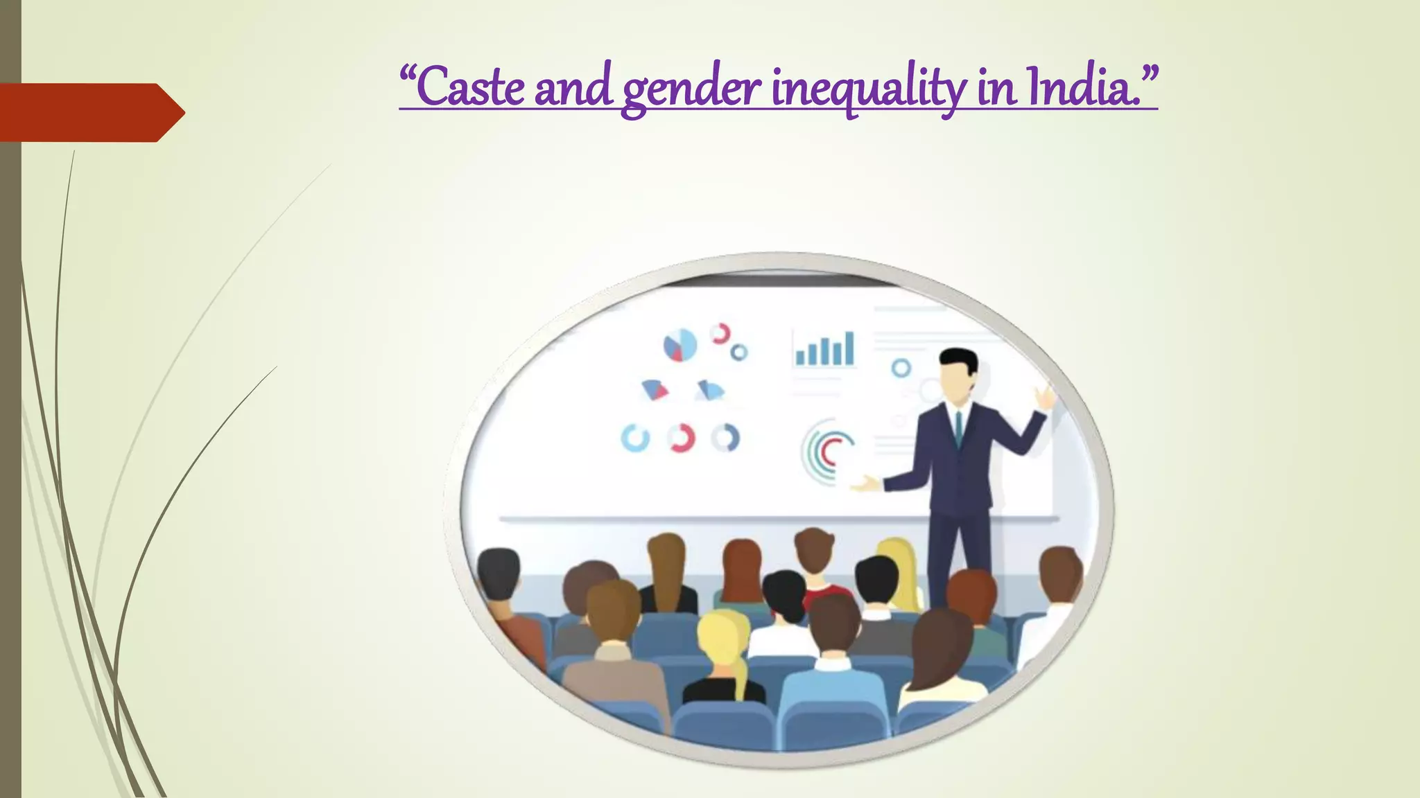 Caste And Gender Inequality In India.pptx
