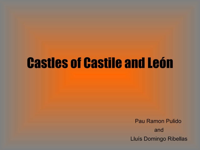 The Castles of Castile and León | PPT