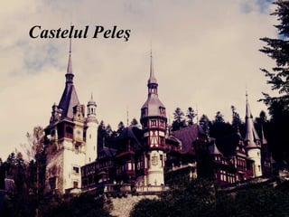 Castelul Peleş | PPTX