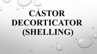 Caster thresher / Sheller | PPTX