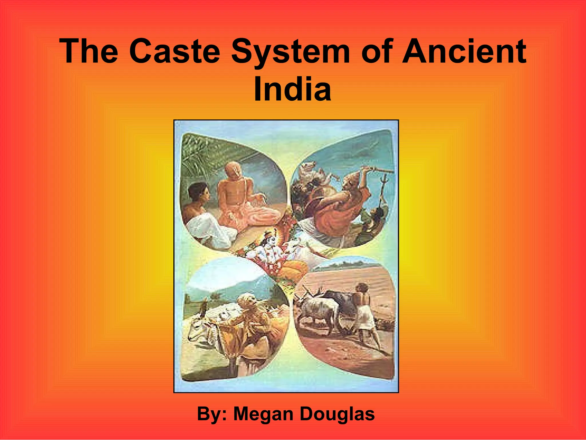 The Caste System of Ancient India | PPT