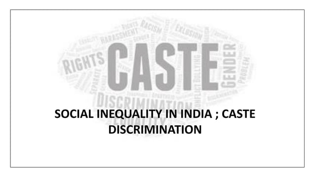 SOCIAL INEQUALITY IN INDIA ; CASTE DISCRIMINATION | PDF