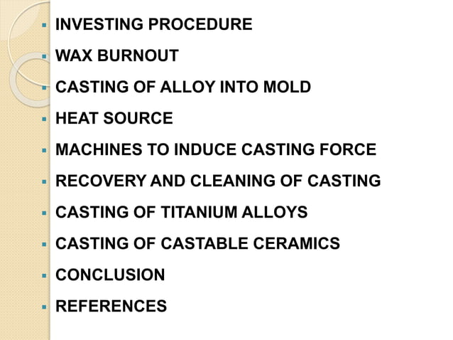 Casting in dentistry | PPTX | Chemistry | Science