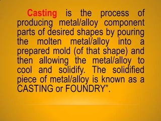 Casting & its types in metals | PPTX