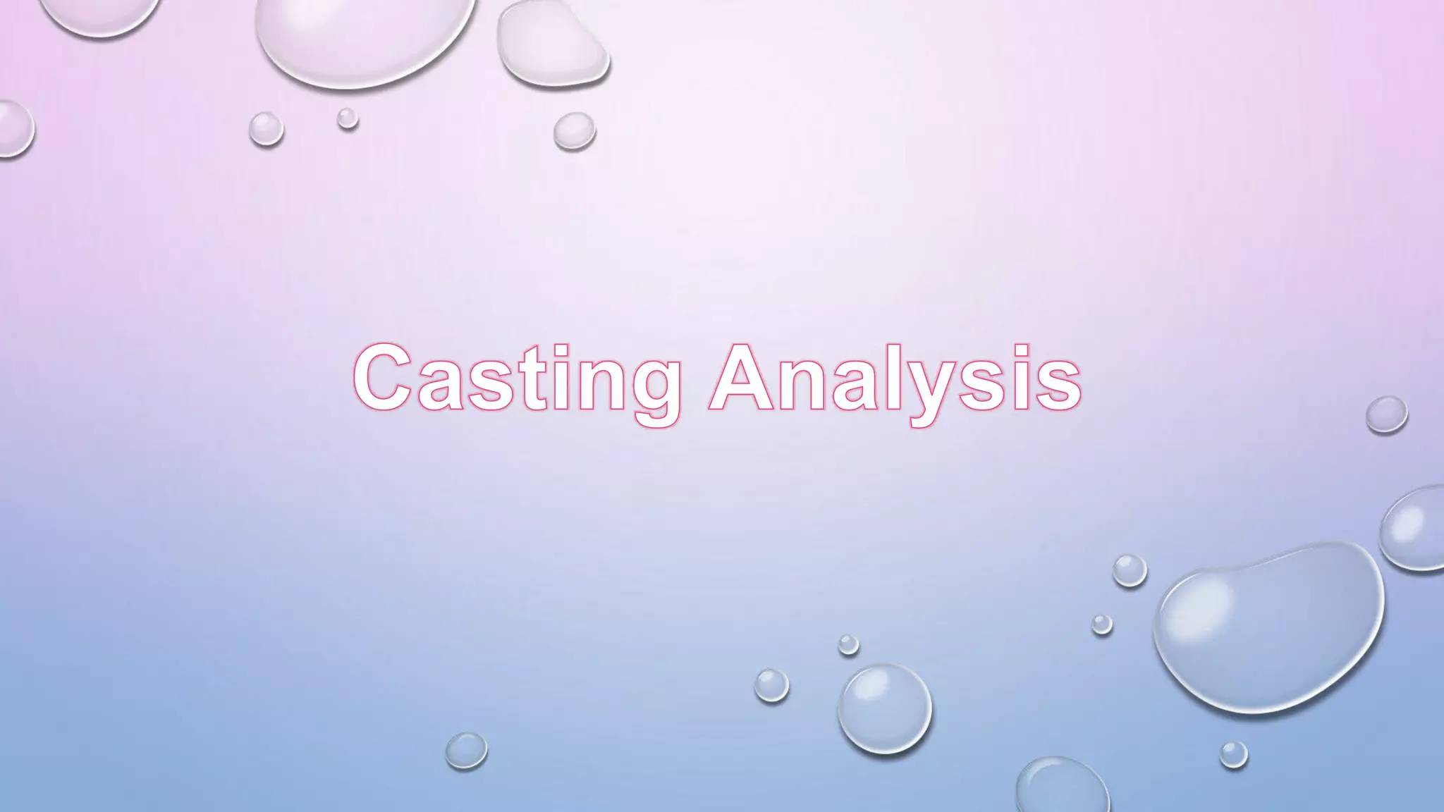 Casting Analysis | PPT