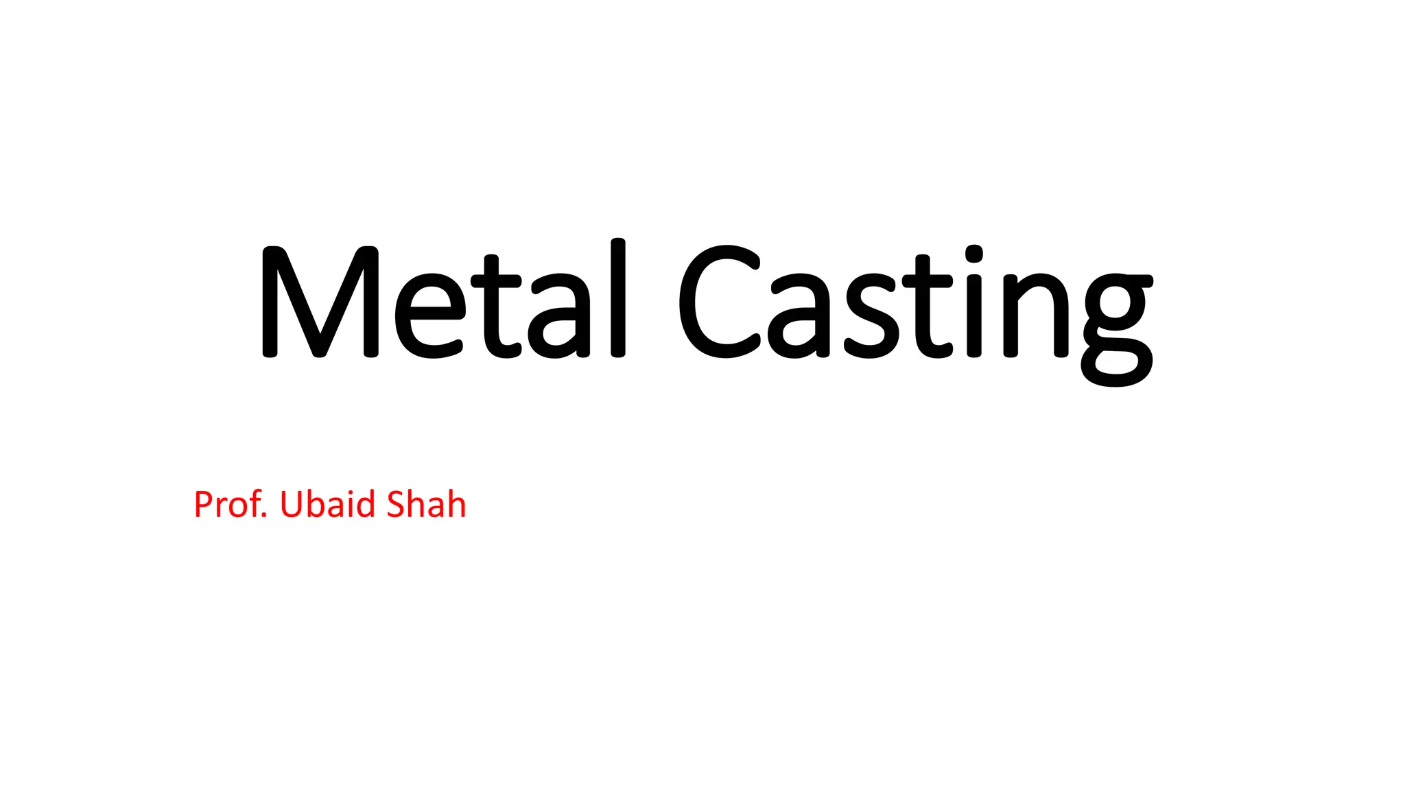 Metal Casting basics | PPSX