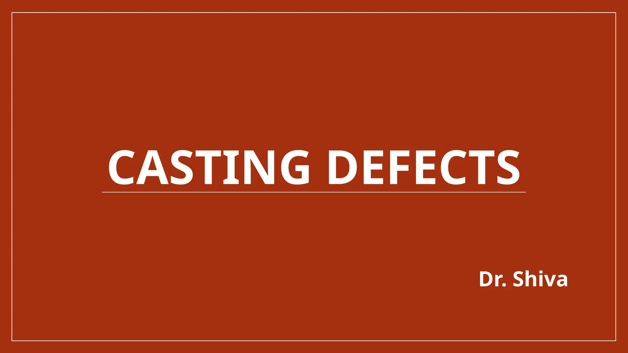 Dental Casting Defects - Dental Materials | PPTX
