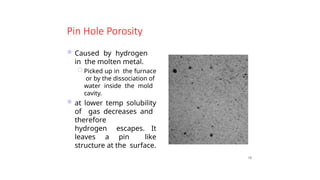 CASTING DEFECTS casting defect is an undesirable irregularity in the ...