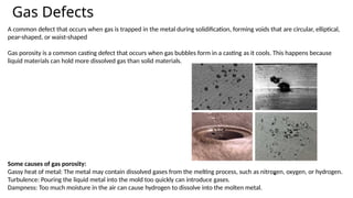 CASTING DEFECTS casting defect is an undesirable irregularity in the ...