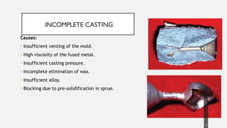 CASTING DEFECTS PRESENTATION IN DENTAL MATERIALS | PPTX
