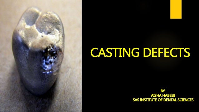 CASTING DEFECTS