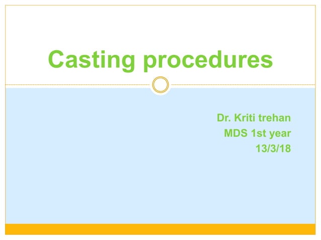 Casting procedures | PPTX