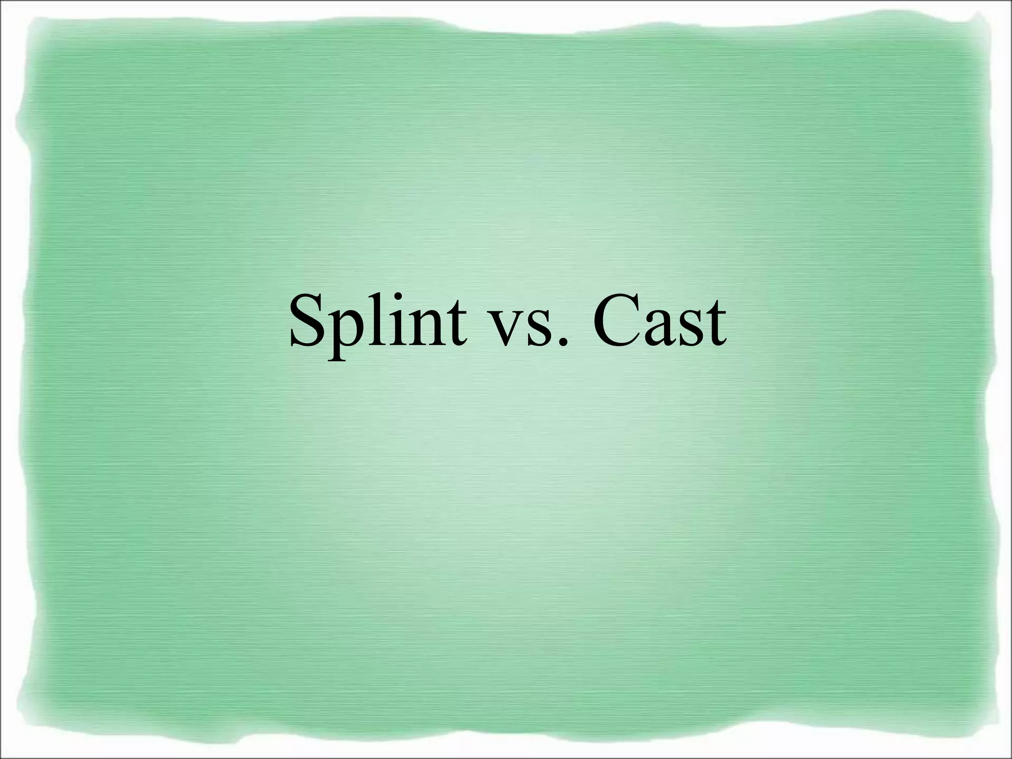 Casting and splinting | PPT