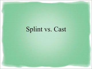 Casting and splinting | PPT
