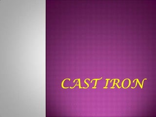 Cast iron | PPT
